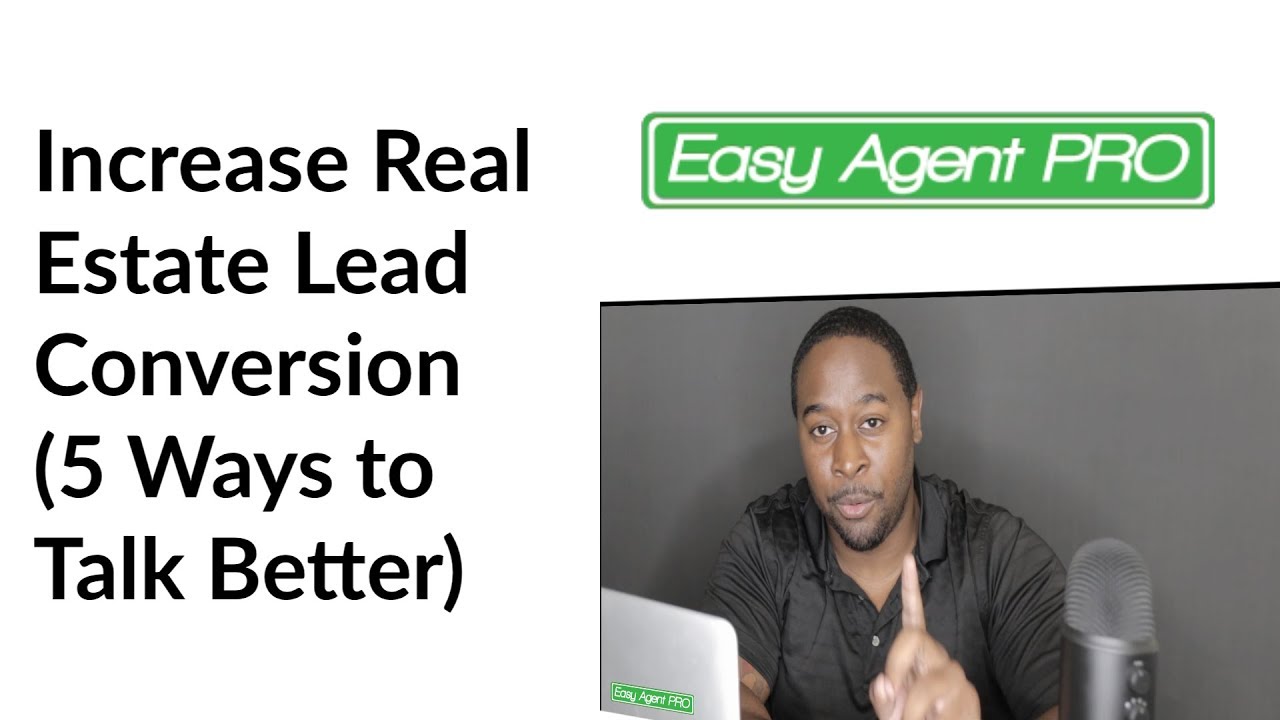 Increase Real Estate Conversion (5 Better Ways to Talk to Leads) - YouTube
