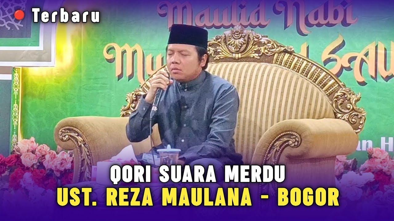 QORI UST. REZA MAULANA NURDIN - BOGOR | MAULID NABI - 2024 - YouTube