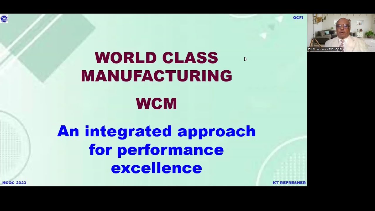 QCFI's WCM - An Integrated approach for Performance Excellence by Mr D ...