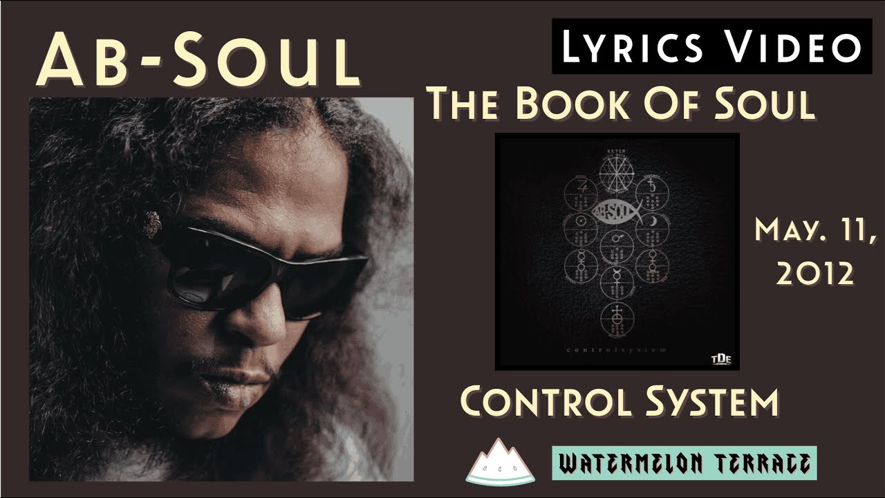 Ab-Soul - The Book Of Soul | Lyrics Video | Control System | 2012 ...
