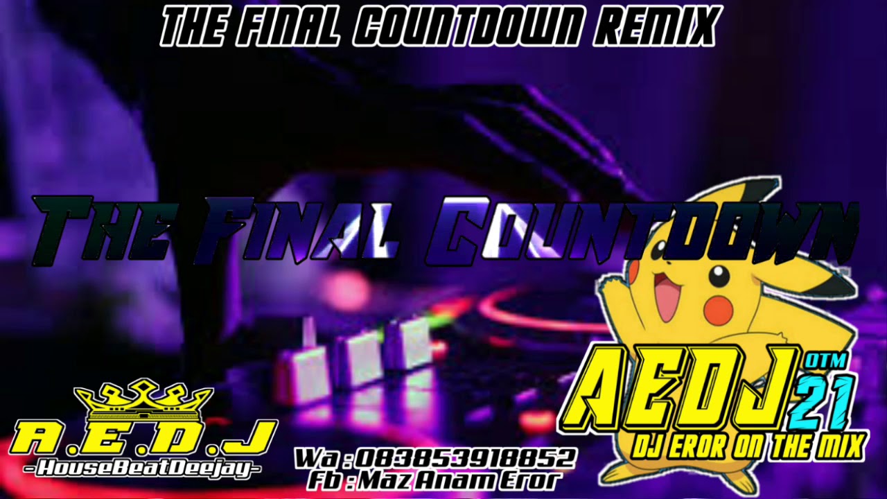 The Final Countdown Remix - YouTube
