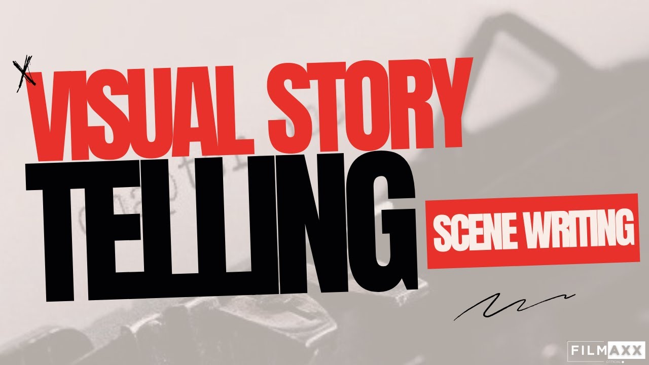 SCENE WRITING | VISUAL STORY TELLING TECHNIQUES | CINEMATOGRAPHY TRICKS ...