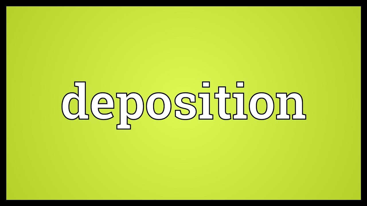 Deposition Meaning YouTube