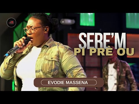 Sere'm Pi Pre Ou, Worthy Is Your  Name Jesus | Evodie Massena
