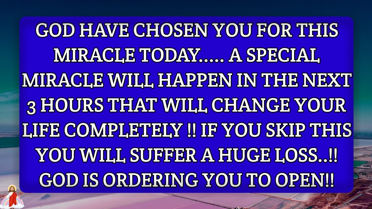 🛑 A SPECIAL MIRACLE WILL HAPPEN IN THE NEXT 3 HOURS THAT WILL CHANGE ...