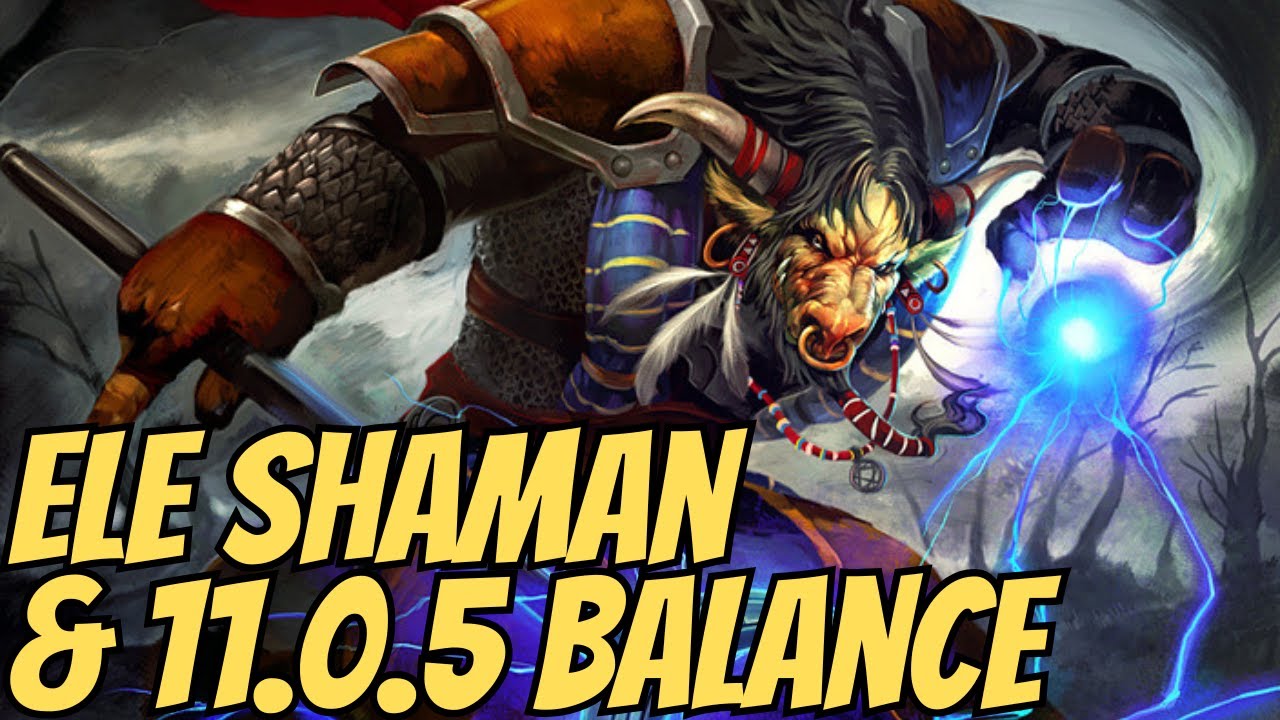 11.0.5 Balancing & Ele Shaman - Hit or Miss? - Podcast - Countdown To ...