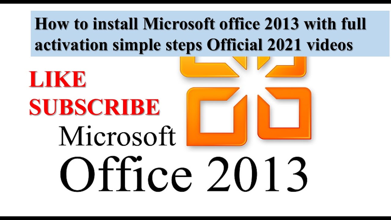 How to install Microsoft office 2013 with full activation simple steps ...