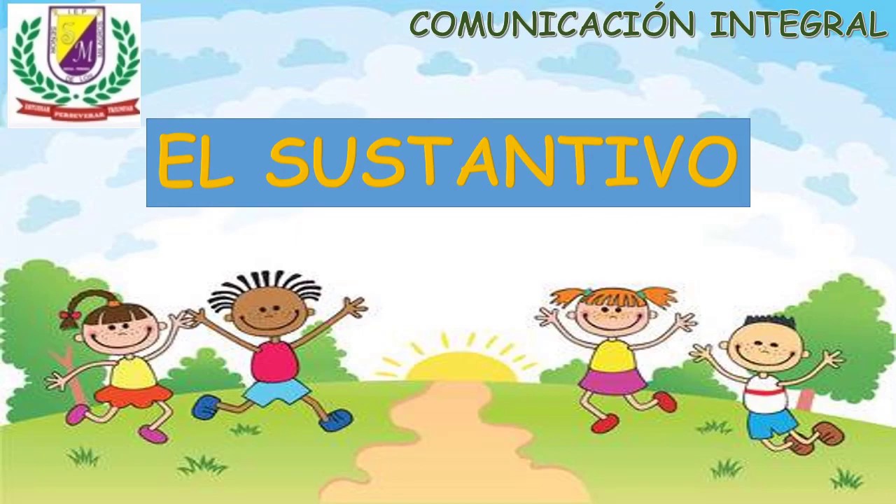 Sustantivo (primer grado primaria) - YouTube