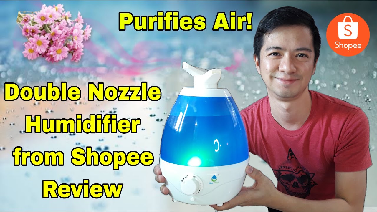 HUMIDIFIER FROM SHOPEE REVIEW! BLUE WATER ULTRASONIC DOUBLE NOZZLE ...
