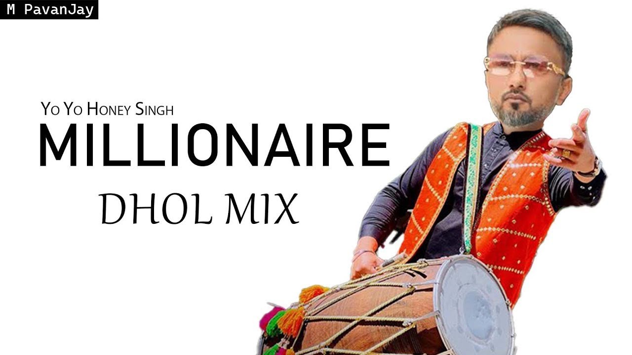 MILLIONAIRE DHOL MIX | Indian Version Remix | ‪@YoYoHoneySingh | GLORY ...