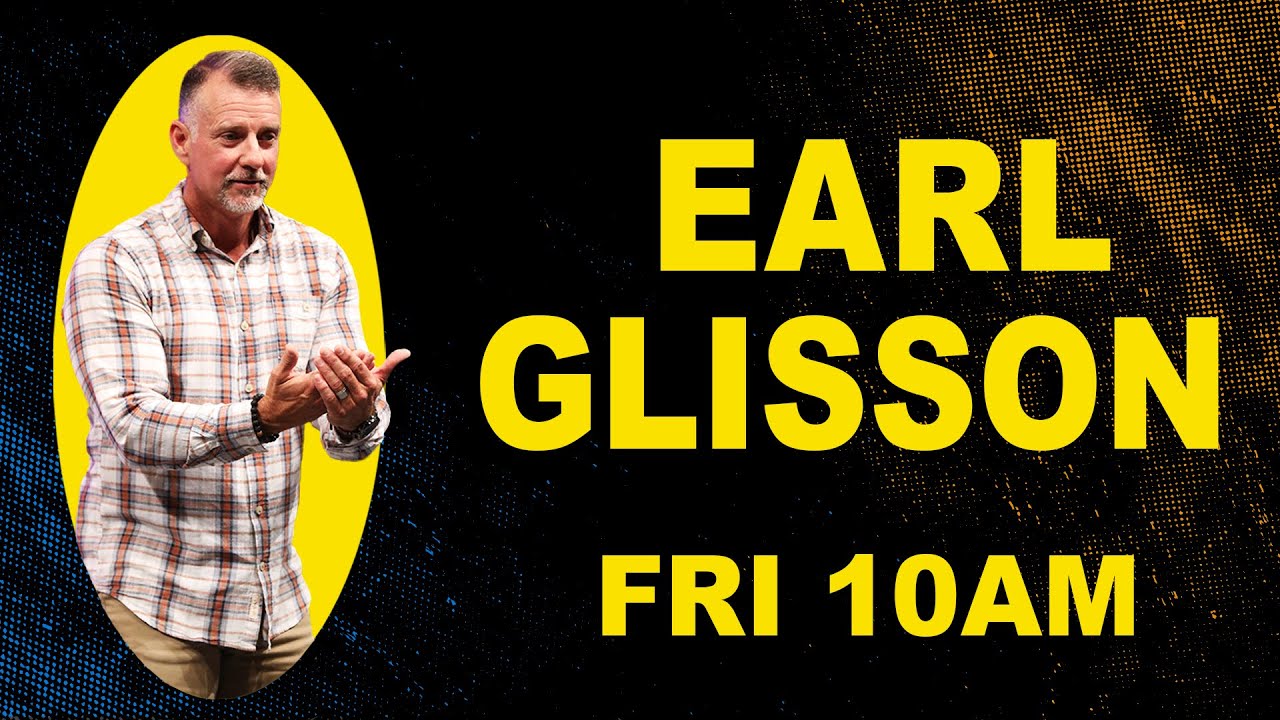 23.07.28 | Fri. 10am | Rev. Earl Glisson | Kenneth Hagin Ministries ...