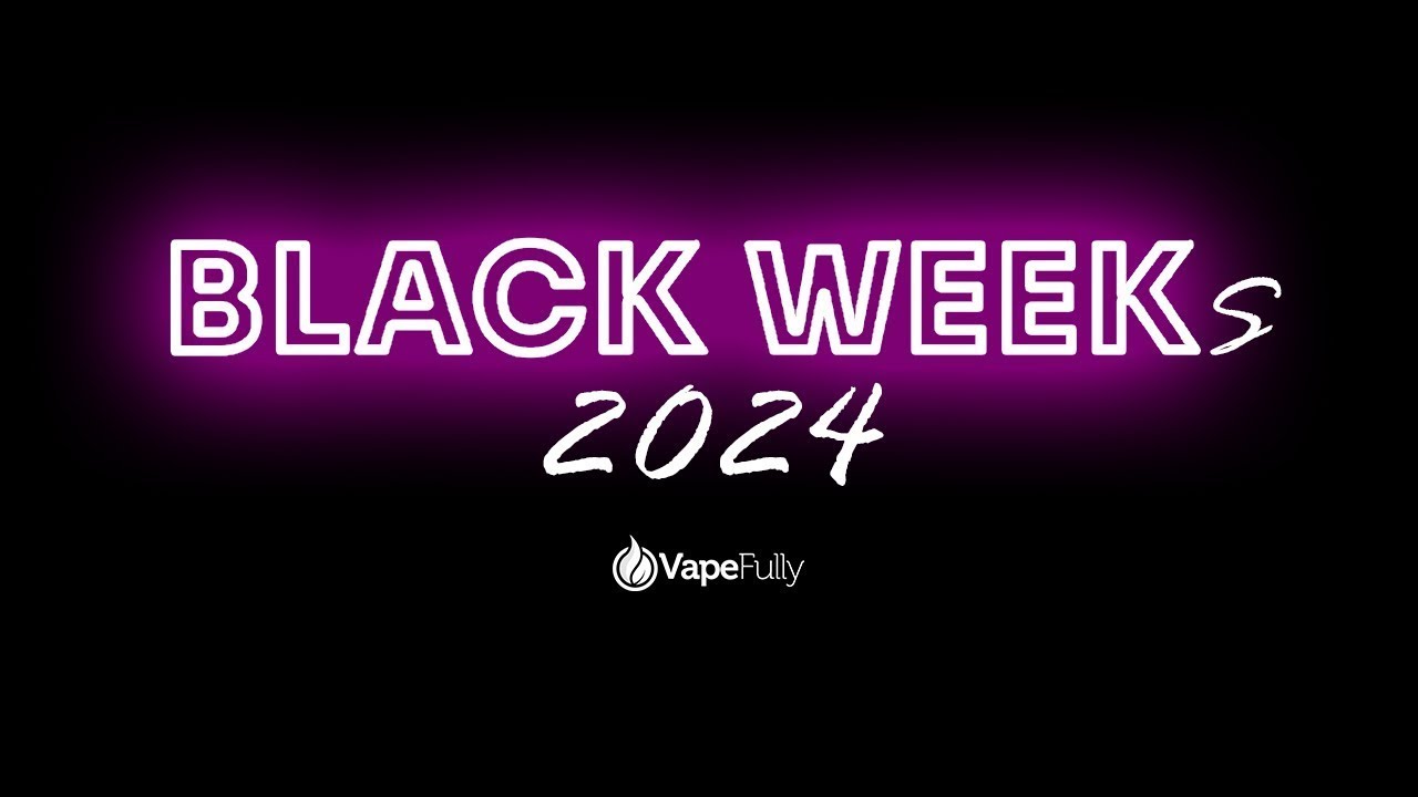 Black Weeks 2024 w VapeFully - VapoManiak [4K] - YouTube