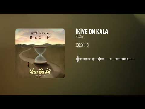 İkiye On Kala - Resim (Yeni Türkü Zamansız) (Official Lyric Video)
