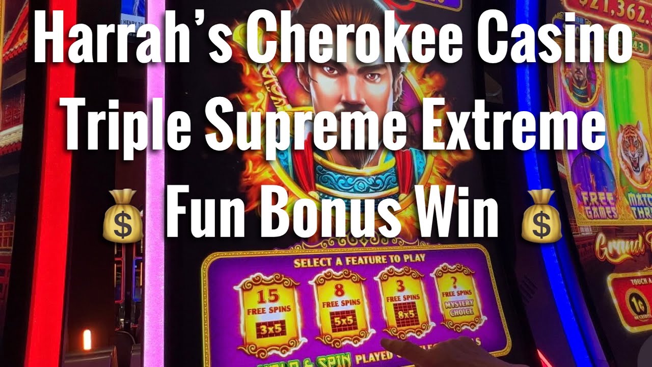 Harrahs Casino Cherokee Triple Supreme Extreme Slots - Bonus Win 💰 ...