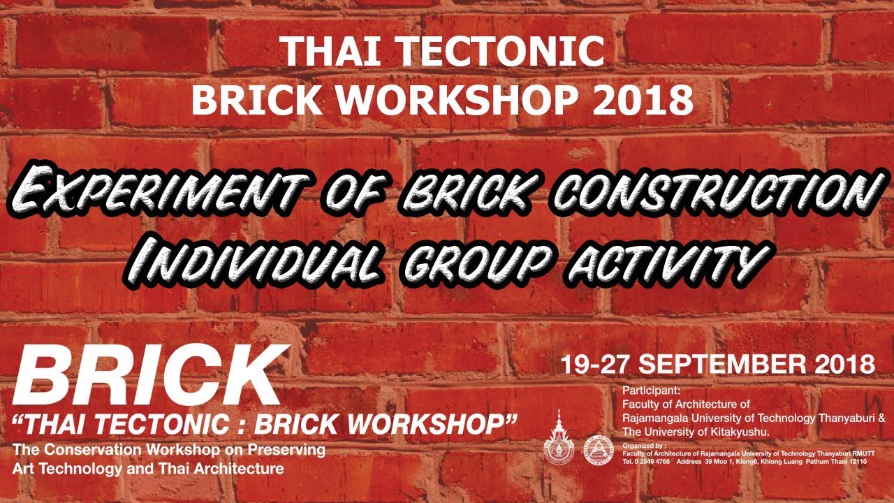 Thai Tectonic : Brick Workshop 2018 Experiment of brick construction ...