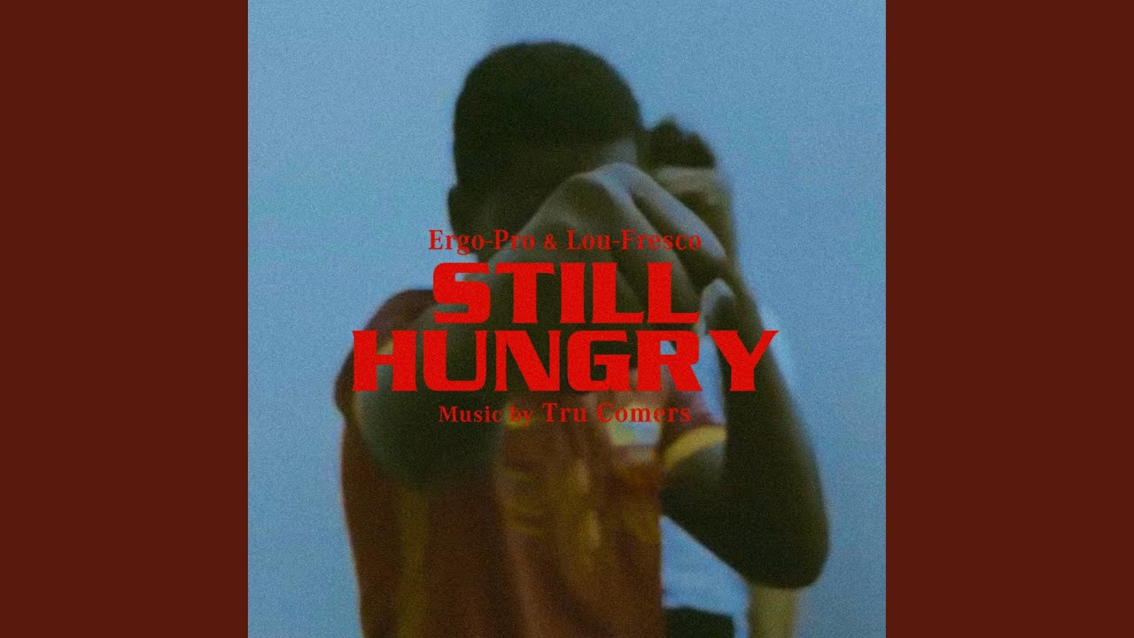 STILL HUNGRY - YouTube