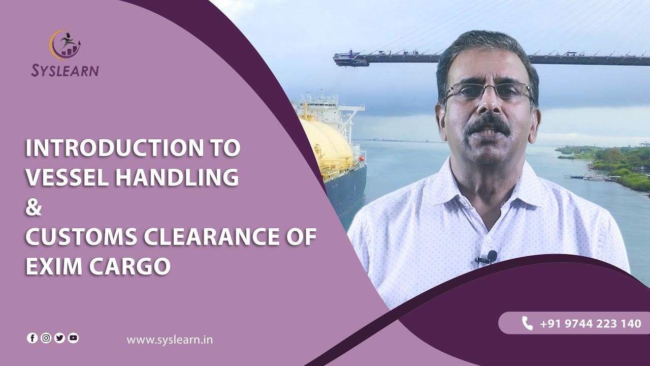 Introduction to Vessel Handling & Customs Clearance of EXIM Cargo - YouTube