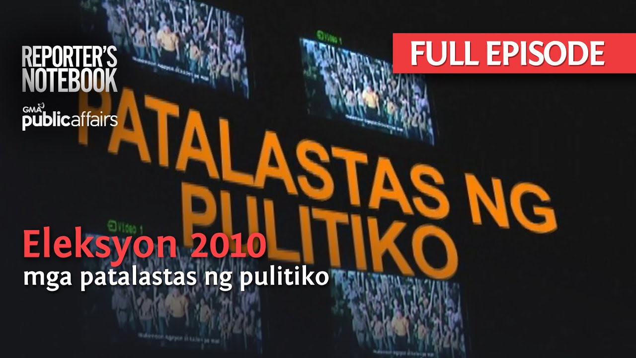 Eleksyon 2010 - mga patalastas ng pulitiko (Full Episode) | Reporter's ...