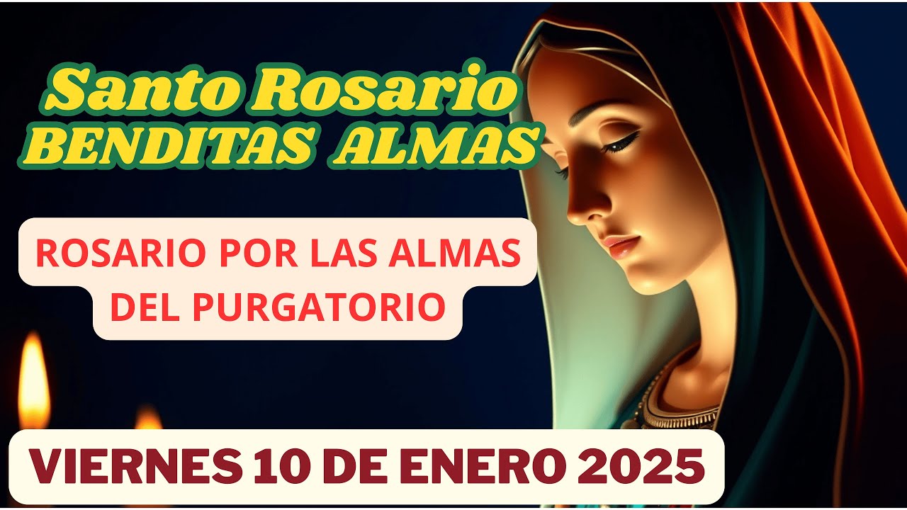 Rosario por las ALMAS - VIERNES 10 de ENERO - Rosario por las Almas del ...