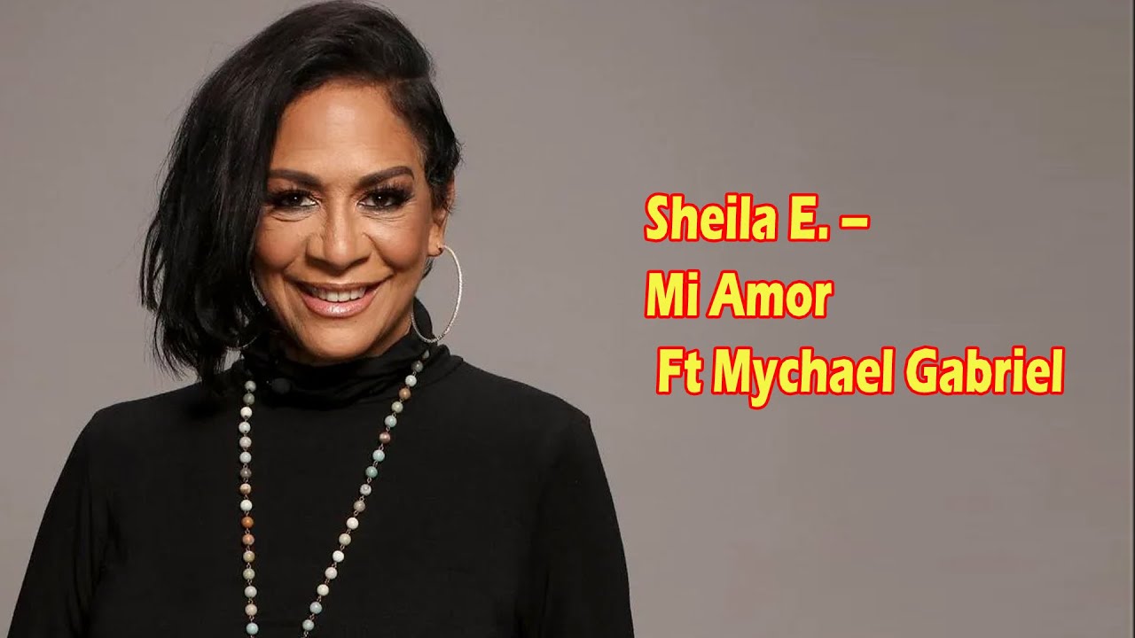 Sheila E. – Mi Amor Ft Mychael Gabriel Lyrics - YouTube