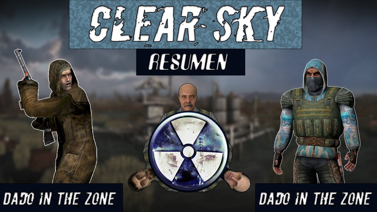 S.T.A.L.K.E.R. y su Lore || Resumen de Clear Sky - YouTube
