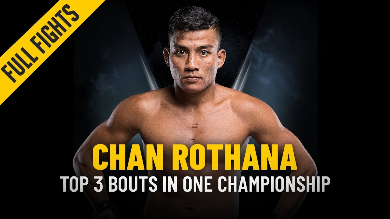 Chan Rothana's Top 3 Bouts | ONE Full Fights - YouTube