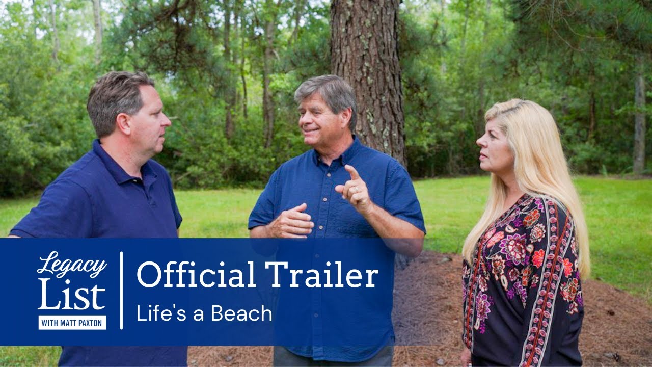 Life’s A Beach - Legacy List with Matt Paxton Official Trailer - YouTube