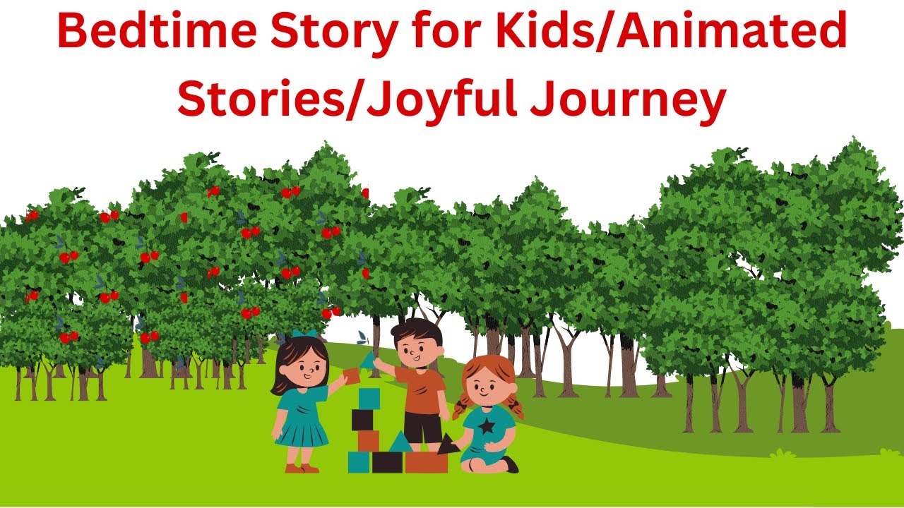 Bedtime Story for Kids/ Animated stories/ Joyful Journey/An Animated ...