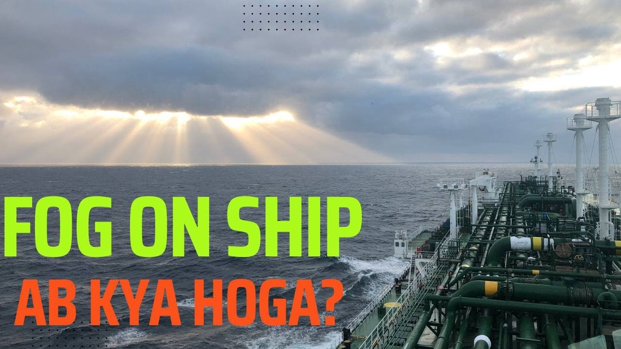Navigation in FOG ||CALLING CAPTAIN || #merchantnavy #lifeatsea #ship # ...