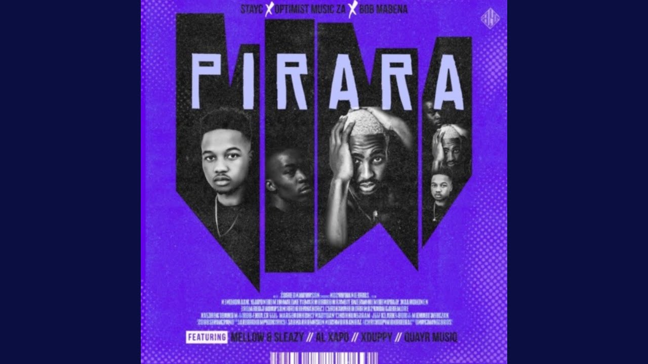 Mellow & Sleazy x Stay C x Bob Mabena – PI RA RA ft. Optimist Music ZA ...