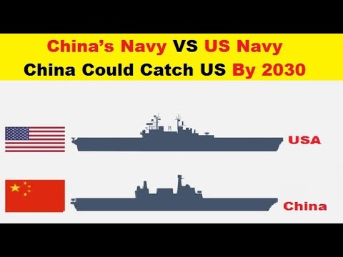 Chinese Navy VS US Navy, China Could catch Up US Navy By 2030 - YouTube