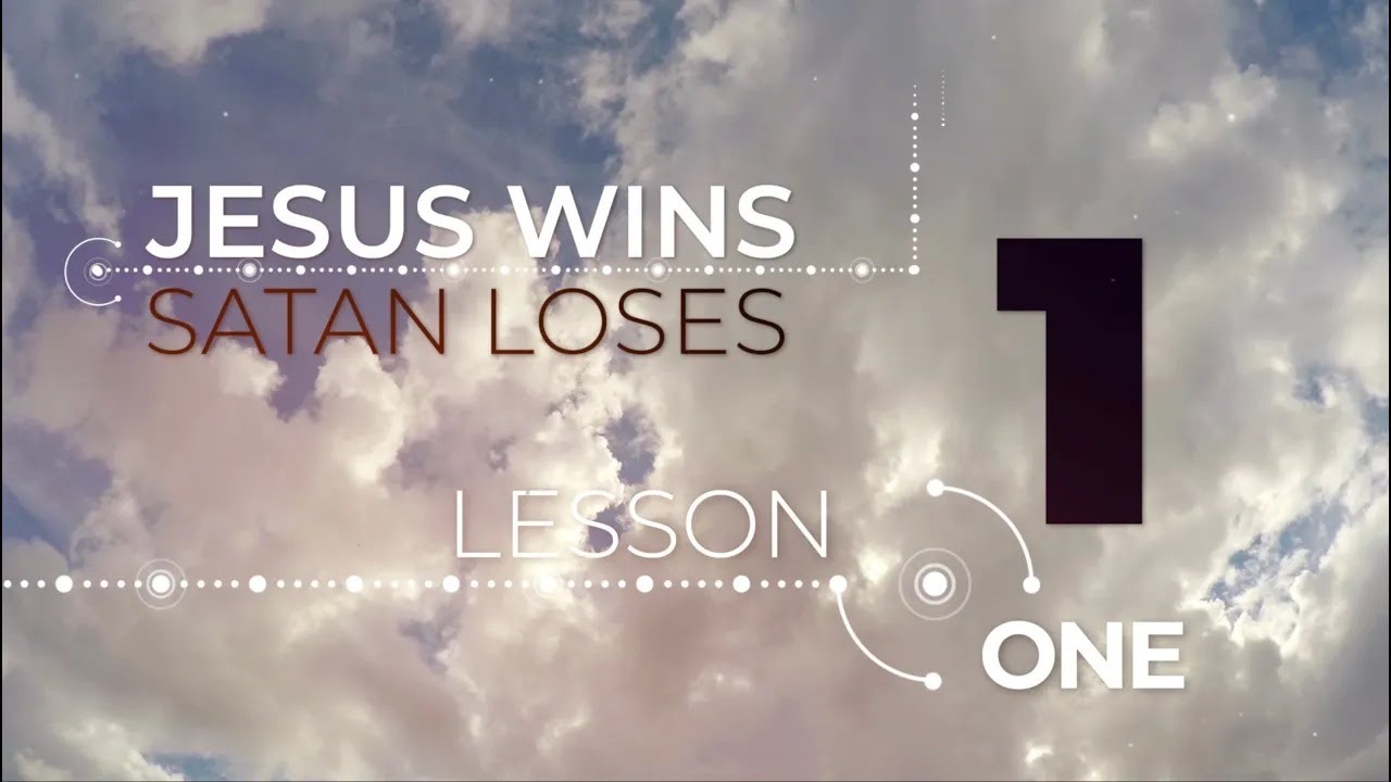 Jesus Wins Satan Loses || English Sabbath School Lesson 1 || 2nd Qtr ...