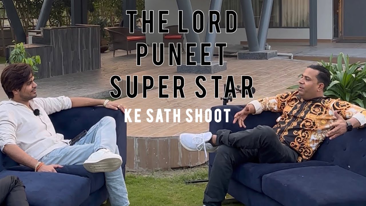 Aaj Lord Puneet Super Star Ke sath Humne Podcast shoot kiya | puneet ...