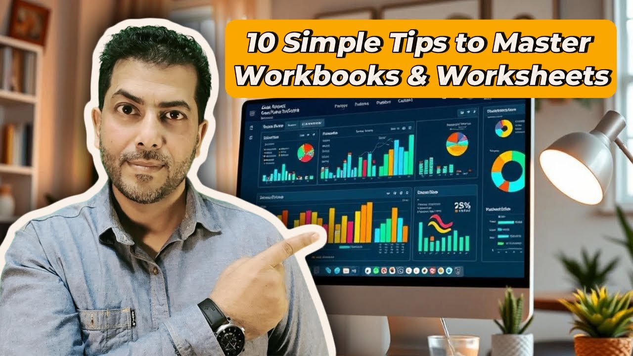 Unlock Your Excel Potential 10 Simple Tips to Master Workbooks ...