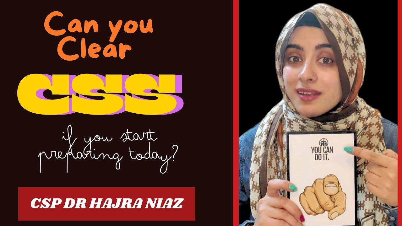 Can you clear CSS 2025 by starting your preperation today| CSS/PMS| Dr Hajra Niaz - YouTube