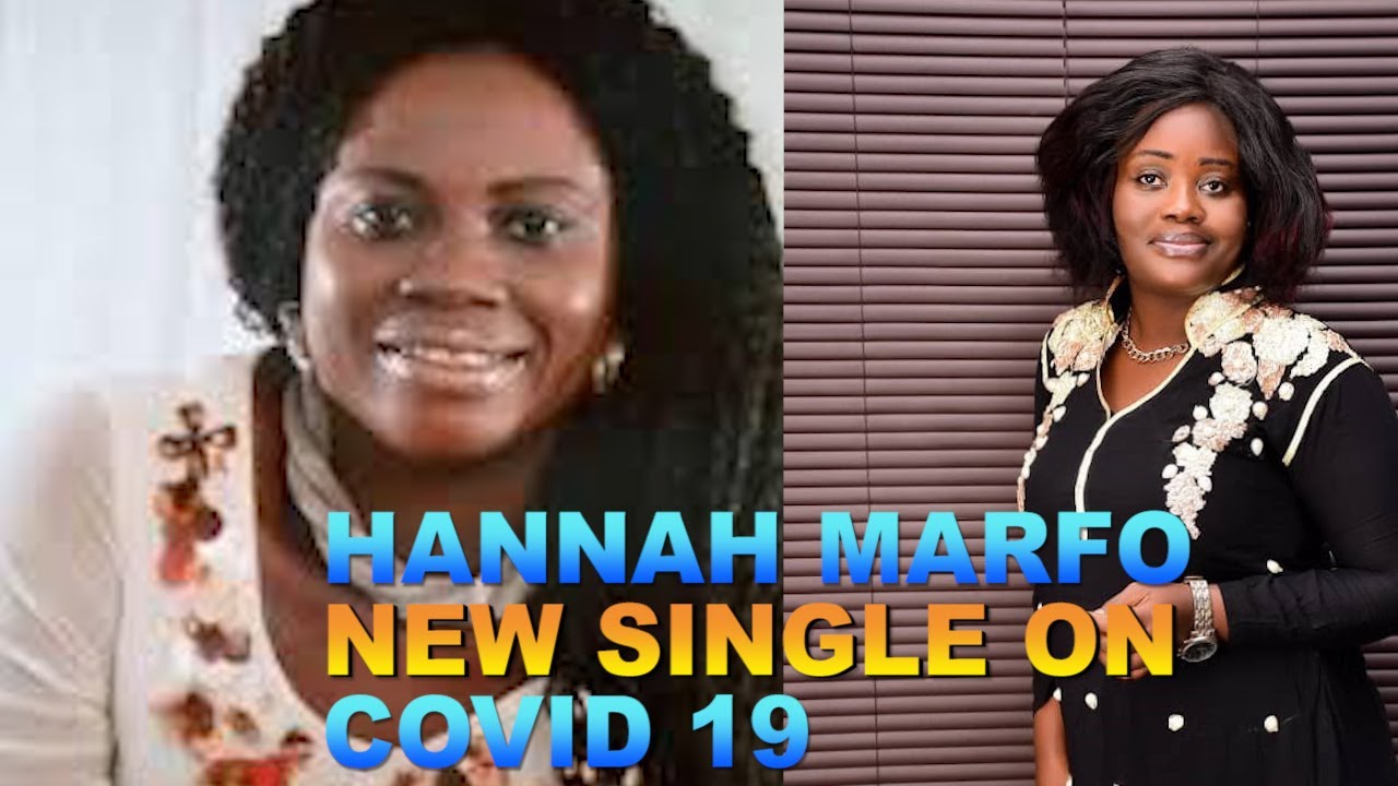 HANNAH MARFO OFFICIAL VIDEO ON COVID-19 - YouTube
