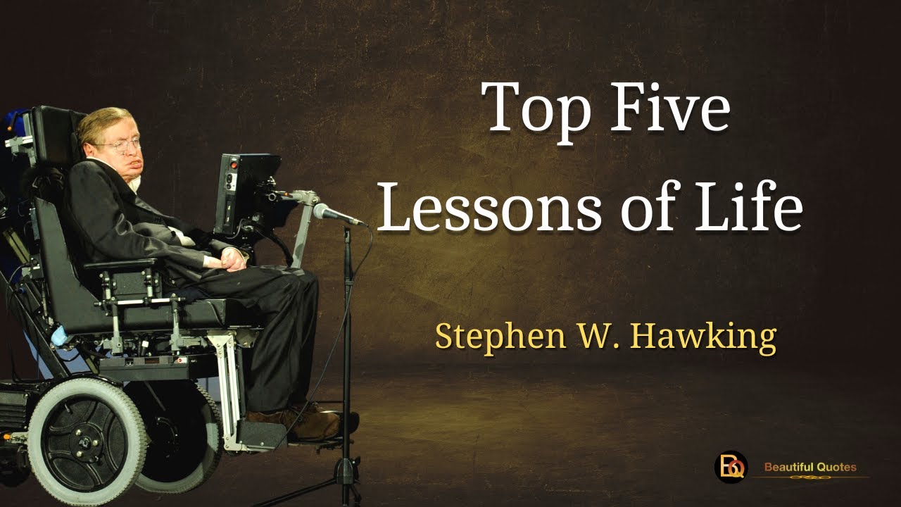 Lessons of Life || Stephen Hawking - YouTube