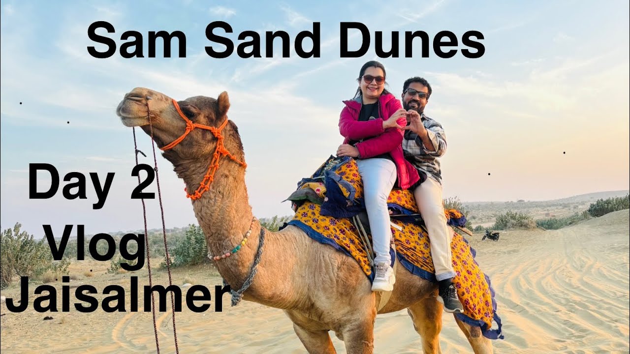# Experience the thrill of Sam Sand dunes and Desert safari ! Jaisalmer ...