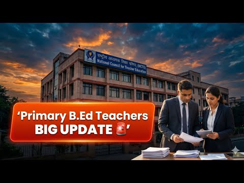 🚨 Primary B.Ed Teachers का Bridge Course अनिवार्य! बड़ी अपडेट 2025⚡ ...