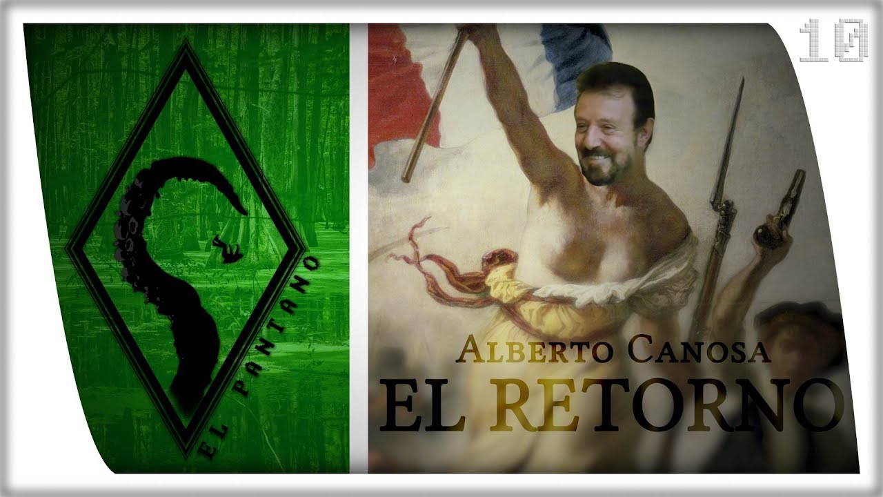 El Retorno del Rey: Alberto Canosa | El pantano | Capítulo 10 - YouTube