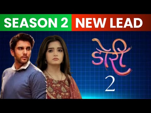 Doree Season 2 New Lead Star Cast Confirmed Priyanshi Yadav । Ishaan ...