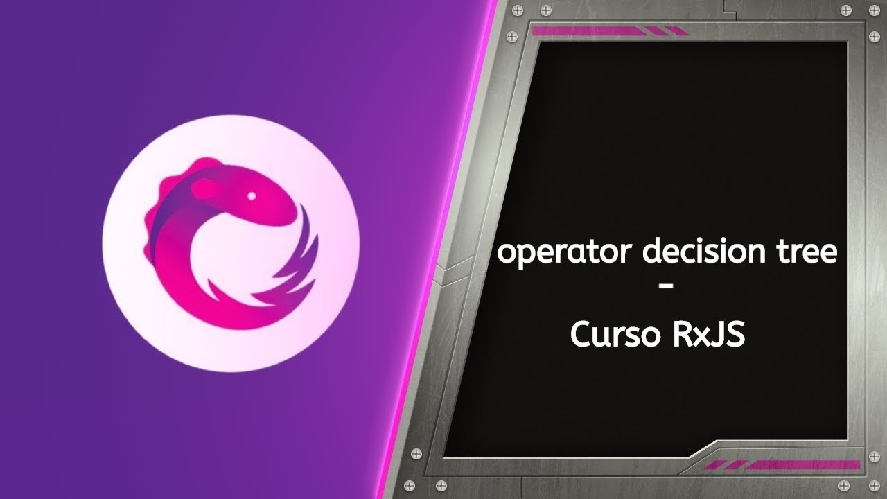 curso RxJS 15 - operator decision tree - YouTube