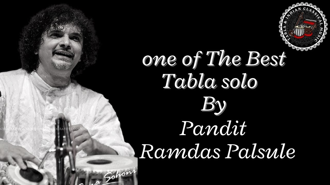 One of the Best Tabla Solo by Pandit Ramdas Palsule. - YouTube