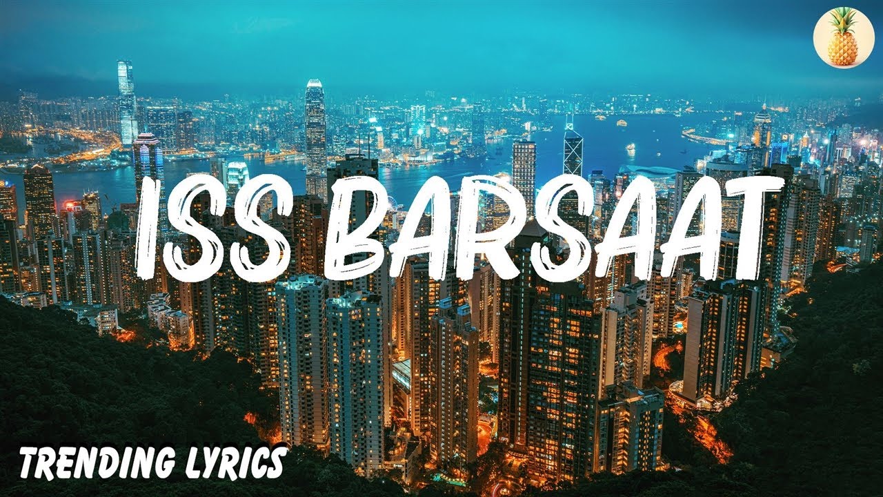 Akhil Sachdeva - Iss Barsaat (Lyrics) - YouTube