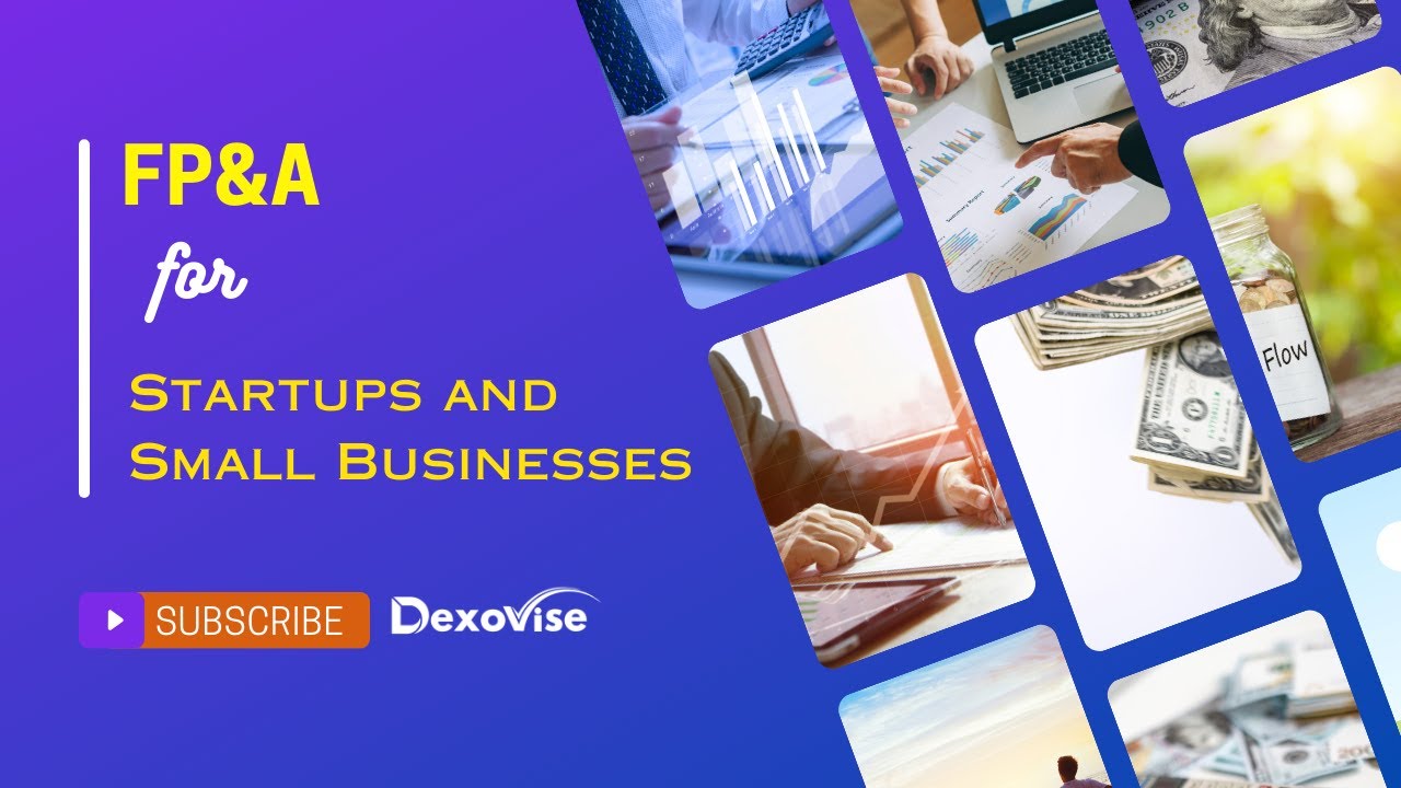 Why FP&A Essentials for Startups and Small Businesses?: How Dexovise's ...