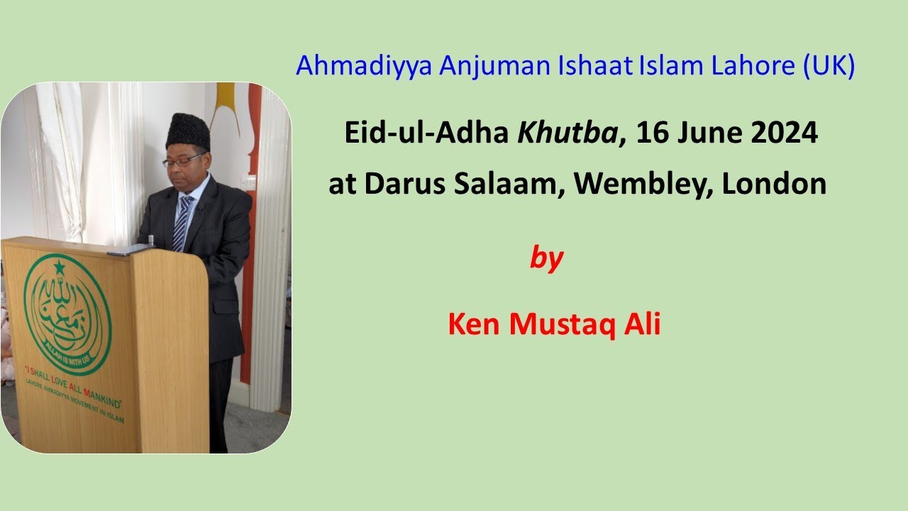 Eid-ul-Adha Khutba, 16 June 2024, at Darus Salaam, Wembley, London, by ...