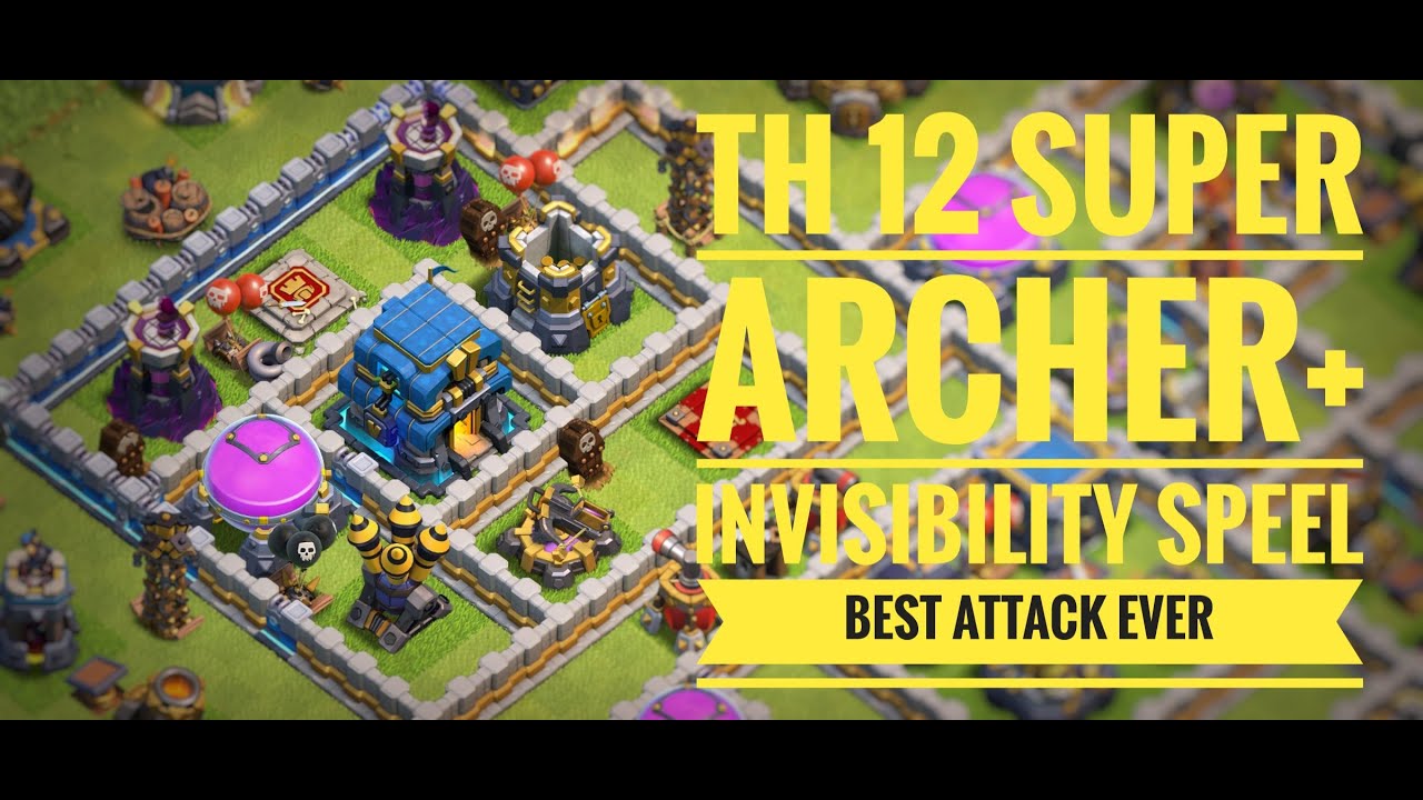 TH 12 SUPER ARCHER+invisibility spell. Without warden best attack ever ...