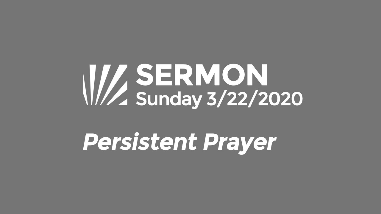 Sunday Sermon: Persistent Prayer - YouTube