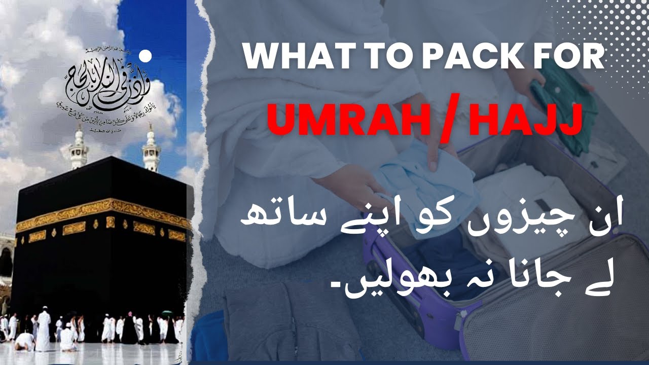 What to pack for Umrah & Hajj | Hajj Umrah saman list | Hajj & Umrah ...