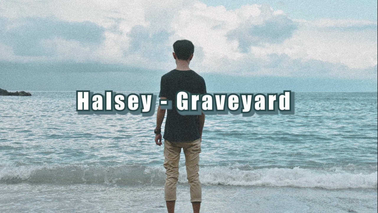 Halsey - Graveyard lyrics｜中文歌詞翻譯字幕 - YouTube